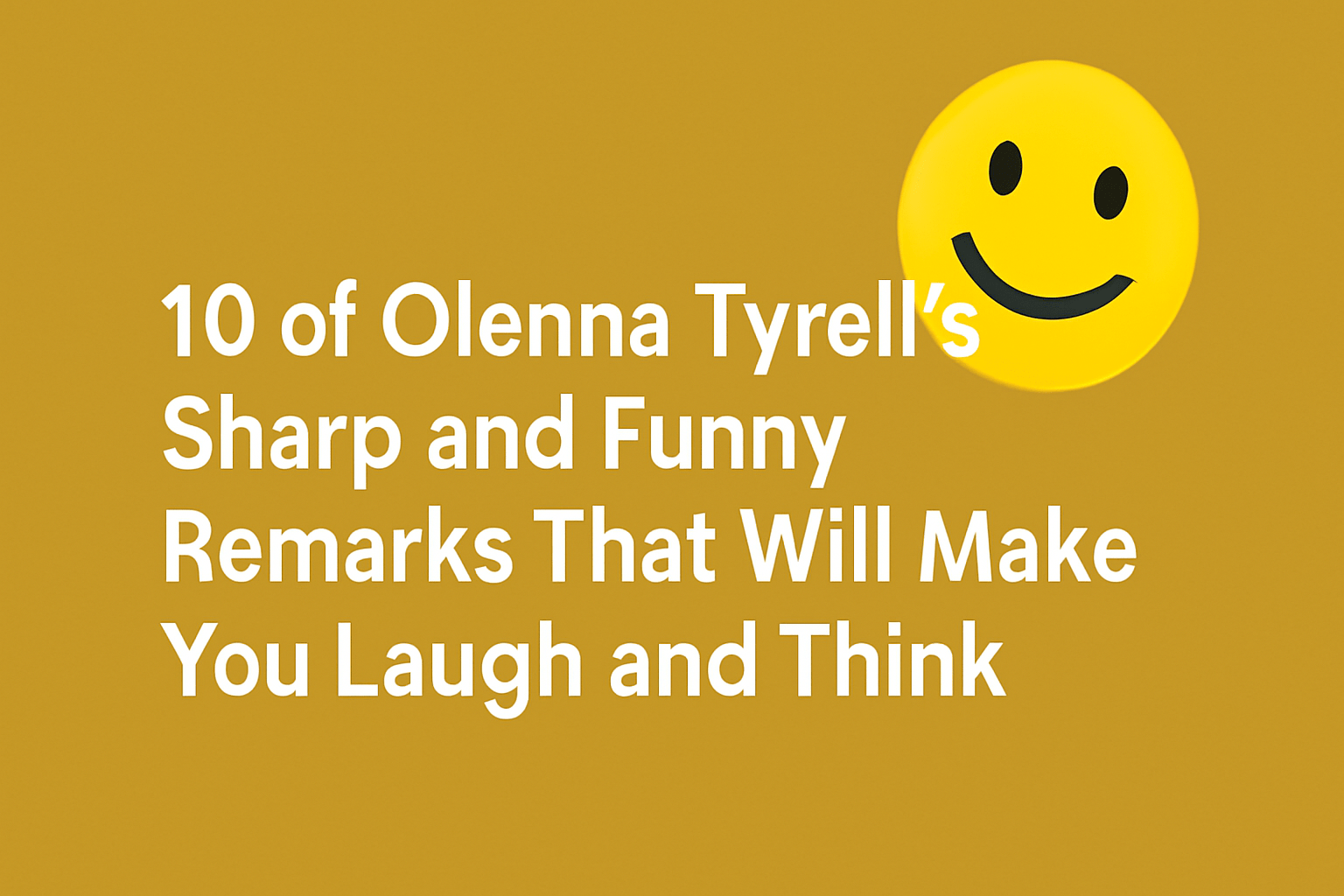 Olenna Tyrell’s Sharp and Funny Remarks to Make You Think