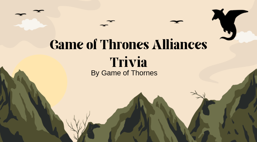 Game of Thrones Alliances Trivia: Fun Quiz & Facts