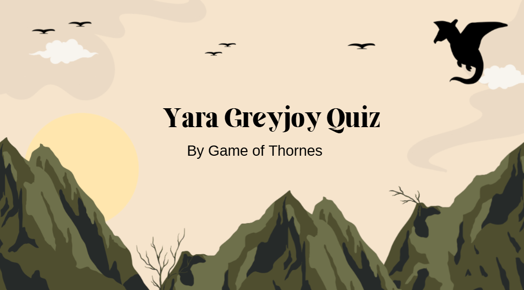 Take the Yara Greyjoy Quiz - Test Your GoT Knowledge!